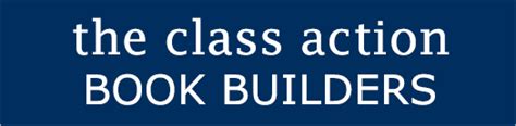 Class Action Lawyers The Class Action Book Builders