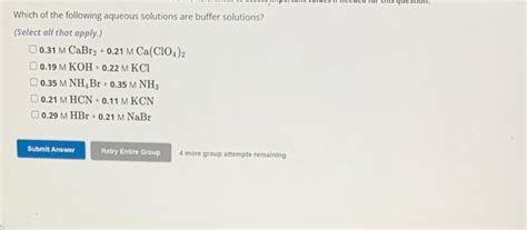 Solved Which Of The Following Aqueous Solutions Are Buffer Chegg
