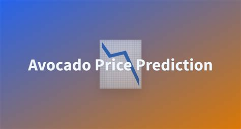 Avocado Price Prediction A Hugging Face Space By Ucikrefani
