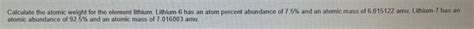 Solved Calculate The Atomic Weight For The Element Lithium