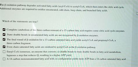 The Beta Oxidation Pathway Degrades Activated Fatty Acids Acyl Coa To