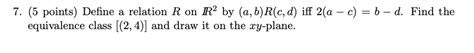 Solved 7 5 Points Define A Relation R On Rể By