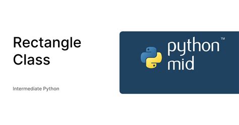Rectangle Class Intermediate Python