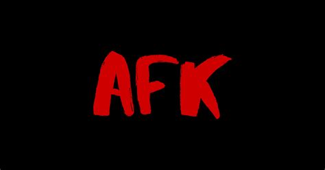 Away From Keyboard Afk Gamer Quote Gamer Quotes Sticker Teepublic