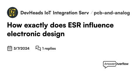 How Exactly Does Esr Influence Electronic Design Devheads Iot