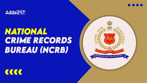 National Crime Records Bureau Ncrb Highlight Objective
