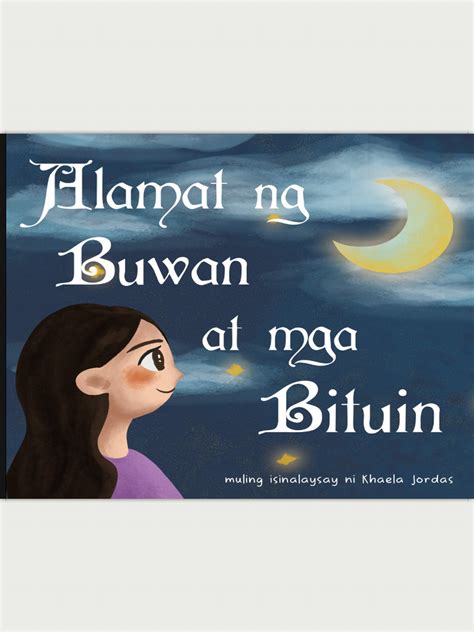 Alamat Ng Buwan At Bituin Retold And Illustrated By Khaela Jordas Pdf