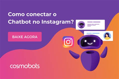 Como Criar Um Chatbot No Instagram Cosmobots