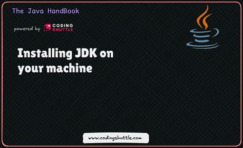 Installing Jdk On Your Machine Coding Shuttle