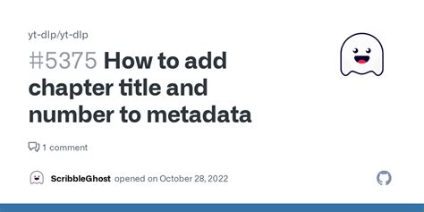 How To Add Chapter Title And Number To Metadata · Issue 5375 · Yt Dlp