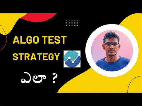 How To Create Strategy In Algo Test My Strategy Explained In Telugu