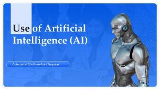 Use Of Artificial Intelligence AI PowerPoint PPT Template Bundles PPT PowerPoint