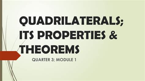 Quadrilaterals And Its Properties And Theorems Pptx