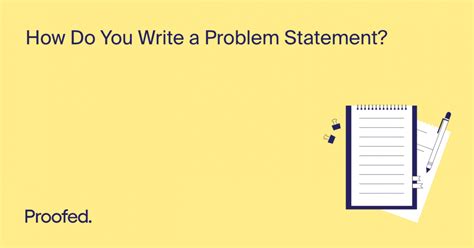 How To Write A Problem Statement Proofeds Writing Tips