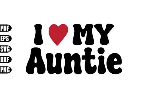 I Love My Auntie Svg Graphic By Creativekhadiza124 · Creative Fabrica