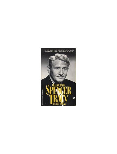 Spencer Tracy Tragic Idol Loving The Classics