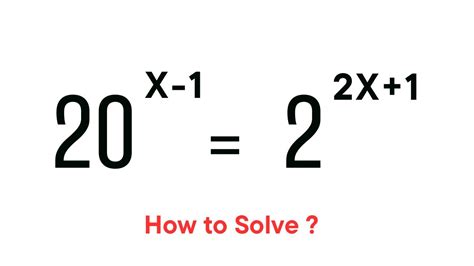 Can you solve ? 20^(x-1) = 2^(2x+1) - YouTube