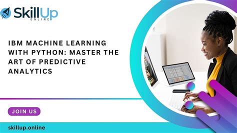 Ibm Machine Learning With Python Master The Art Of Predictive Analytics