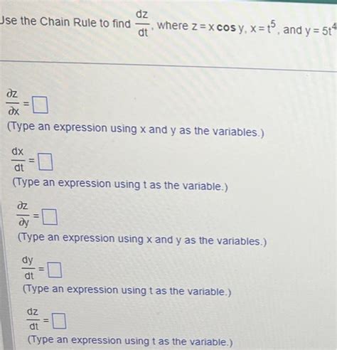 solved use the chain rule to find dz dt where z x cos y