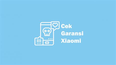 Cara Cek Garansi Xiaomi Resmi Tam Atau Palsu Via Imei
