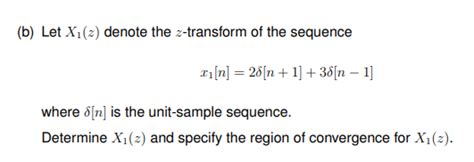Solved B Let X1z Denote The Z Transform Of The Sequence