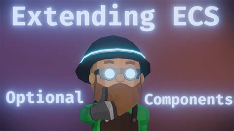 Optional Components In My C Ecs Game Engine Youtube