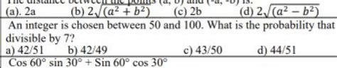 A 2 Ab 2a2b2 C 2bd 2a2−b2 An Integer Is Chosen Between