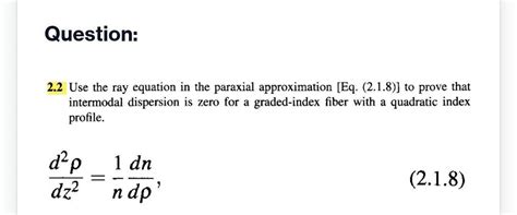 Solved Question 2 2 Use The Ray Equation In The Paraxial