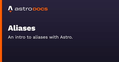 Aliases 🚀 Astro Documentation