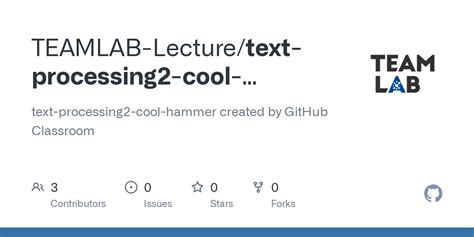 Github Teamlab Lecturetext Processing2 Cool Hammer Text Processing2 Cool Hammer Created By