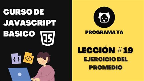 19ejercicio Del Promedio Curso De Javascript Básico Programming Javascript Webdevelopment