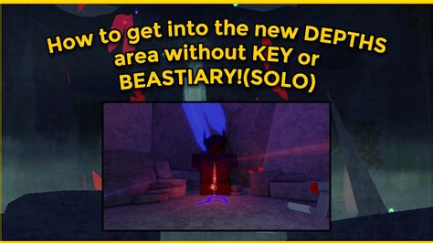 How To GET INTO NEW THE DEPTHS AREA Without KEY Or BEASTIARY Solo Fisch YouTube