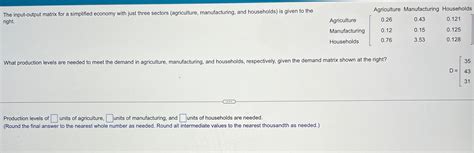 Solved The Input Output Matrix For A Simplified Economy With