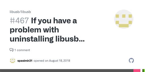 If You Have A Problem With Uninstalling Libusb Drivers Windows Issue Libusb Libusb