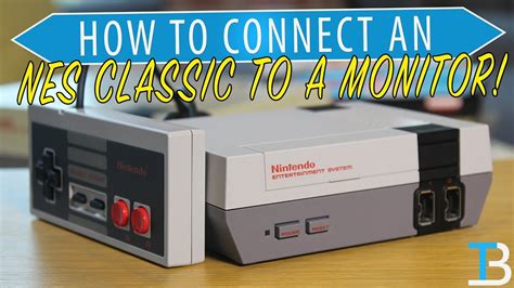 How To Connect Your Nintendo Nes Classic To A Monitor Youtube