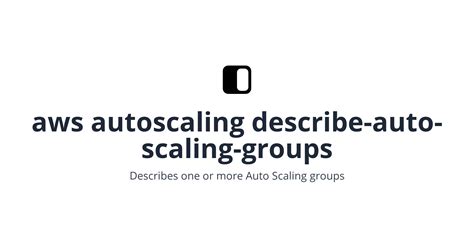 Aws Autoscaling Describe Auto Scaling Groups Fig