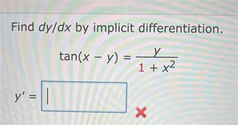Solved Find Dy Dx By Implicit Differentiation