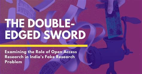 The Double Edged Sword Examining The Role Of Open Access Research In Indias Fake Research