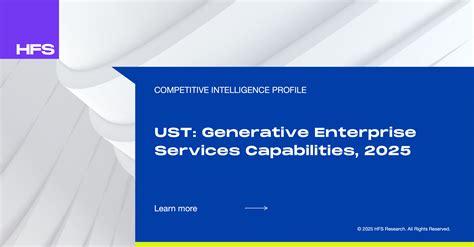 Ust Generative Enterprise Services Capabilities 2025 Hfs Research