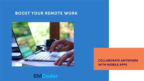 Enhancing Remote Work And Collaboration With Mobile Apps