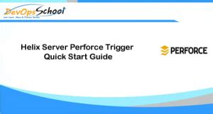 Helix Server Perforce Trigger Quick Start Guide DevOpsSchool