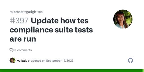 Update How Tes Compliance Suite Tests Are Run Issue Microsoft Ga Gh Tes Github