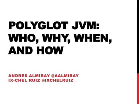 Ppt Polyglot Jvm Who Why When And How Powerpoint Presentation