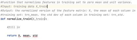 Solved Complete The Function Normalize Train That Takes Chegg
