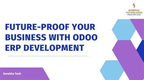 Future Proof Your Business With Odoo Erp Development Pptx