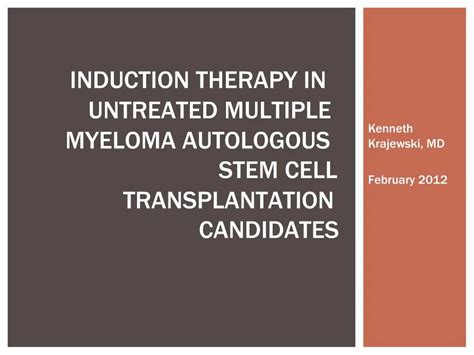 Ppt Induction Therapy In Untreated Multiple Myeloma Autologous Stem Cell Transplantation