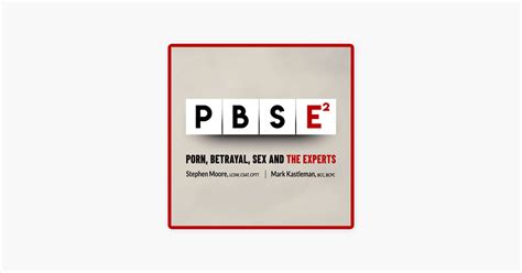 Porn Betrayal Sex And The Experts PBSE The PBSE Dare To Connect Approach Vs 12 Step
