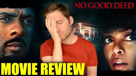 No Good Deed Movie Review Inthefame