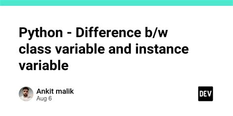 Python Difference Bw Class Variable And Instance Variable Dev