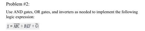 Solved Problem 2 Use And Gates Or Gates And Inverters As